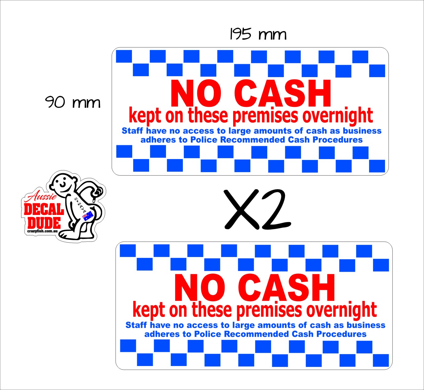 NO CASH KEPT ON PREMISES Stickers TWO (2) 195 x 90 mm each - Crazy Fish