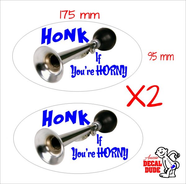 HONK if HORNY Stickers TWO (2) 175 x 95 mm each - Crazy Fish