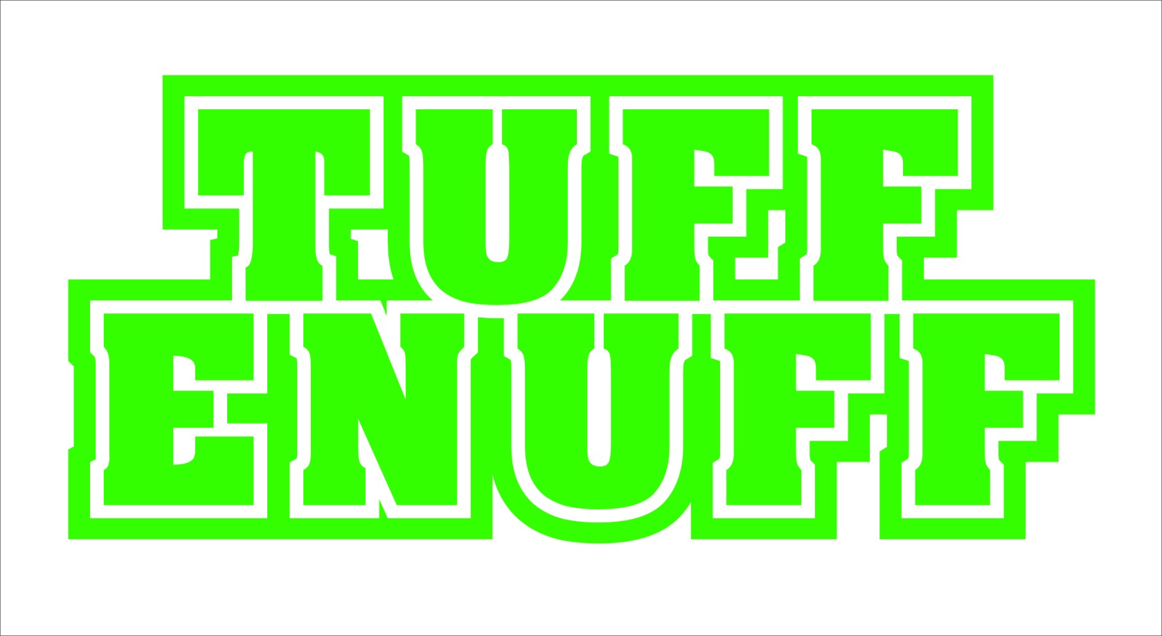 TUFF ENUFF vinyl decal 200 x 85 mm, choose your color - Crazy Fish