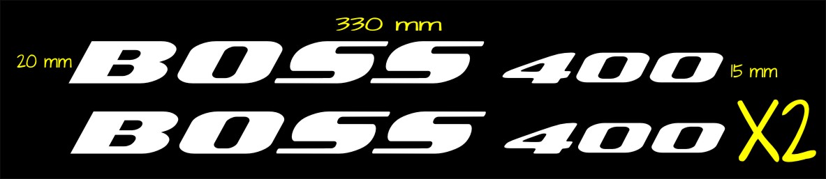 Boss 400 decals TWO (2) 330 x 20 mm each choose your color - Crazy Fish