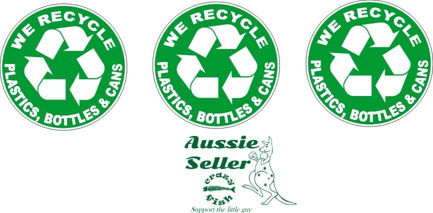 We Recycle Plastics, Bottles and Cans Stickers THREE (3) 90 mm each ...